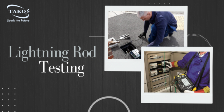 Expert Lightning Rod Testing for building | TAKO since 1979