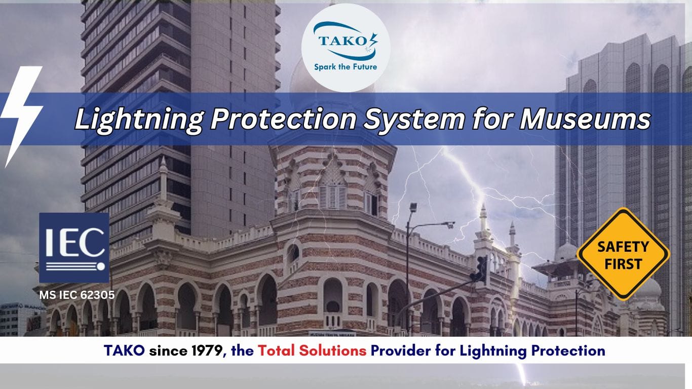 Tako Since 1979 Lightning Protection For Museum Case Study